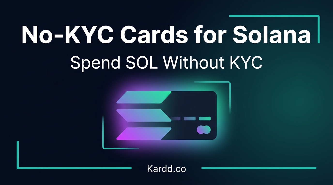 No-KYC Crypto Cards for Solana (SOL) Users (2026) | Kardd